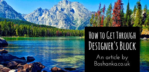 How to Get Through Designer's Block - Boshanka